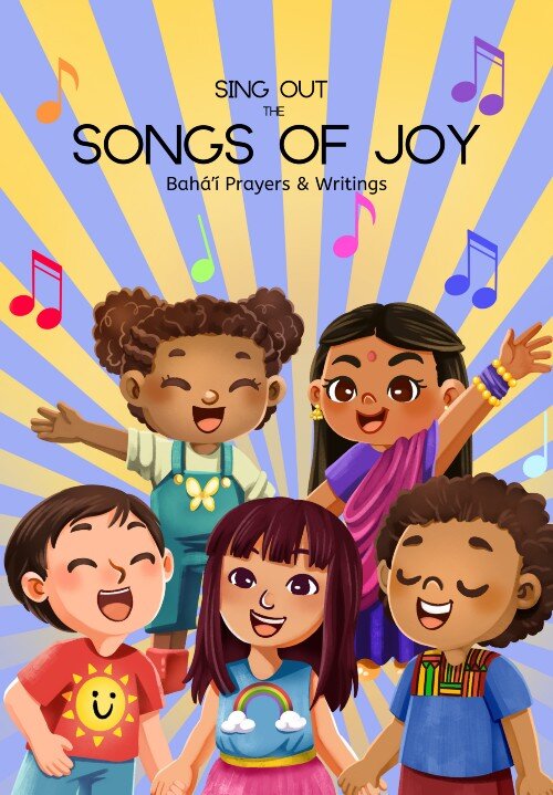 Sing Out the Songs of Joy – A Prayer Book & Musical Initiative - Bahai ...